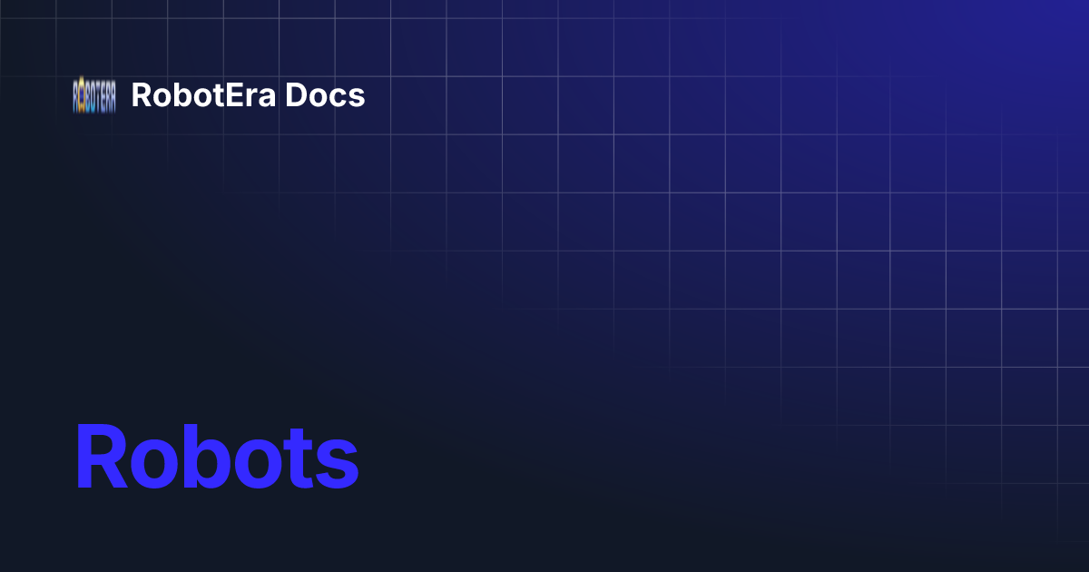 Robots | RobotEra Docs