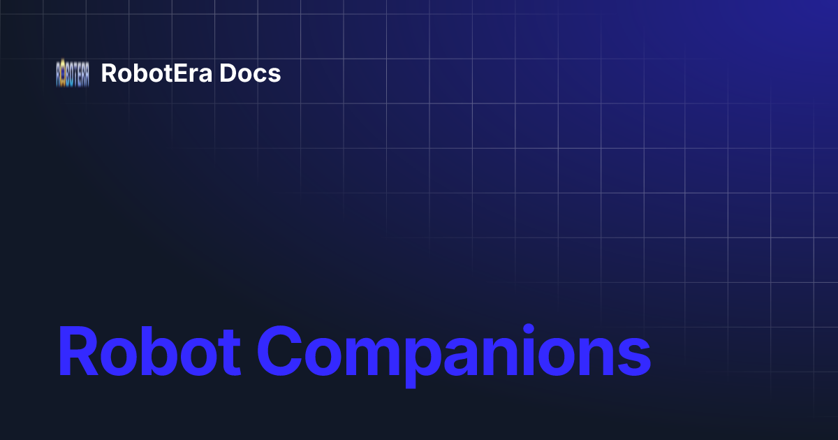 Robot Companions | RobotEra Docs