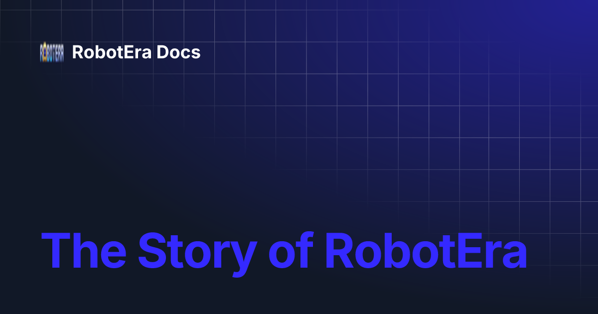 The Story of RobotEra | RobotEra Docs